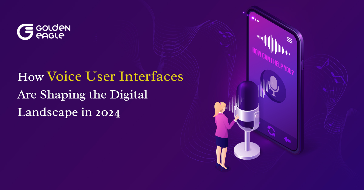 How Voice User Interfaces Are Shaping the Digital Landscape in 2024