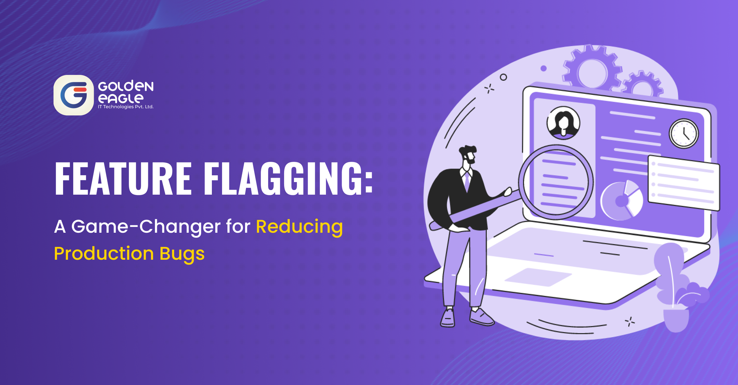 Feature Flagging: A Game-Changer for Reducing Production Bugs